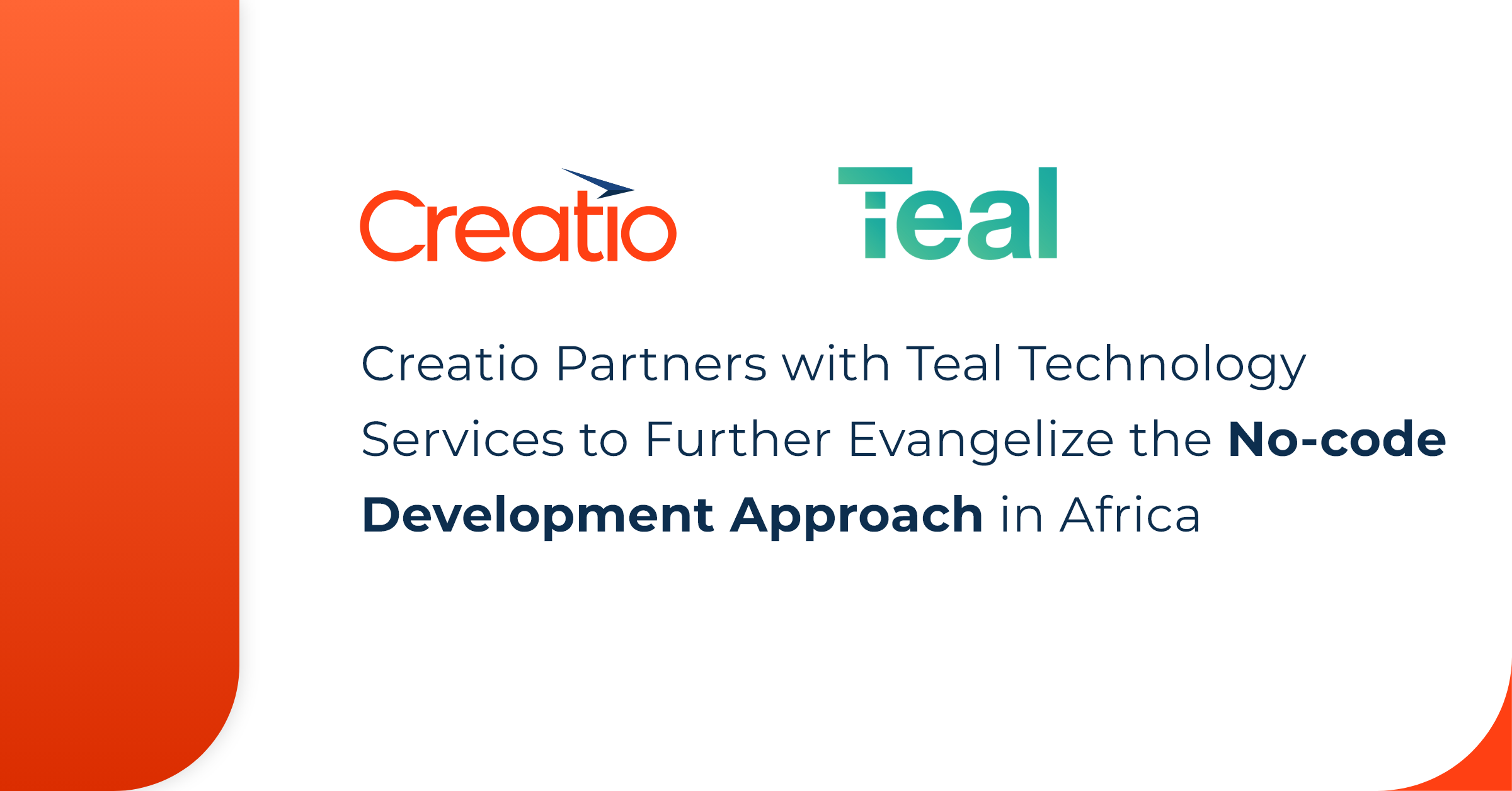 Creatio Partners with Teal Technology Services to Further Evangelize the No-code Development ...